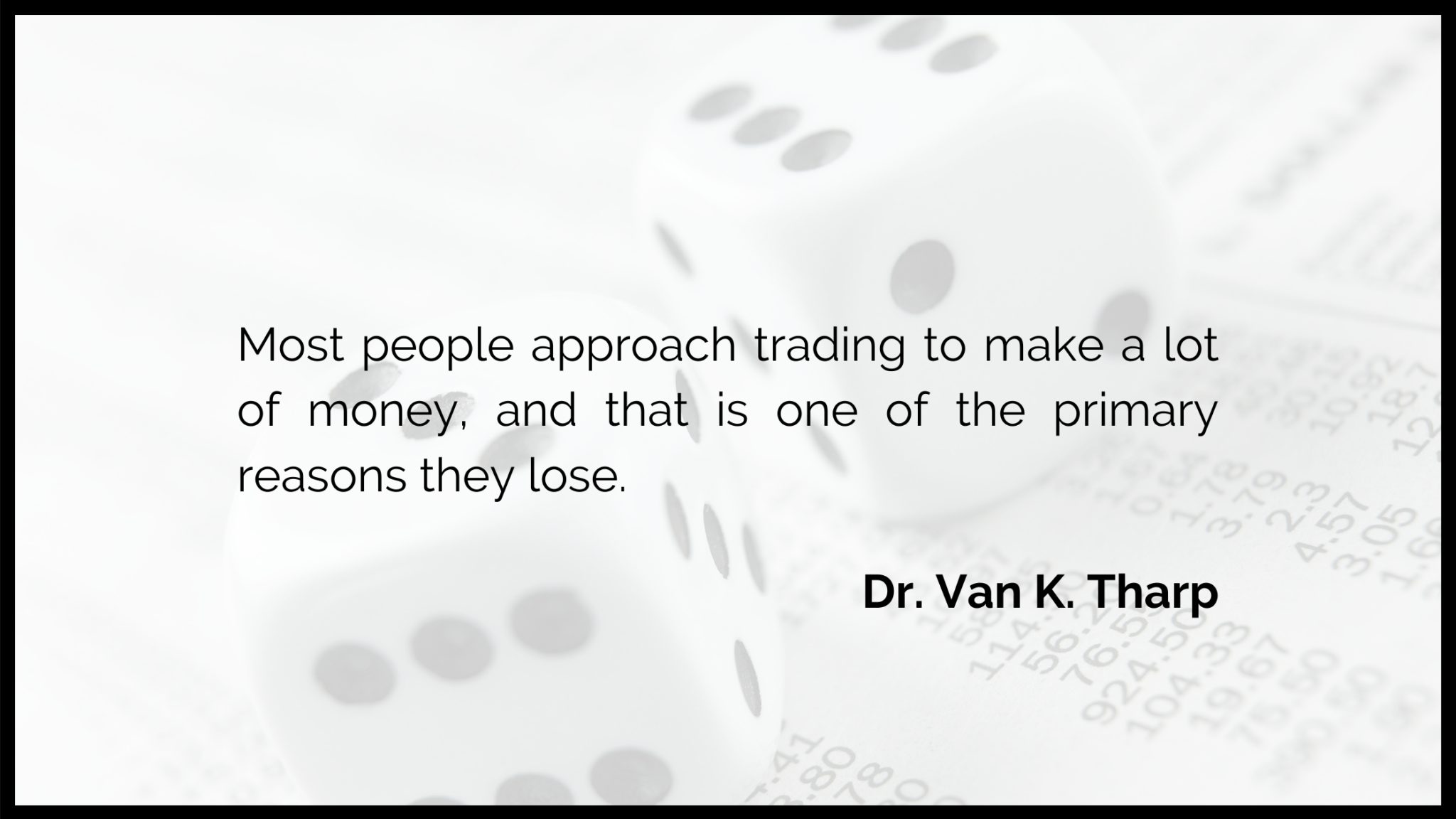 10 Powerful Dr. Van K. Tharp Quotes For Traders | TraderLion
