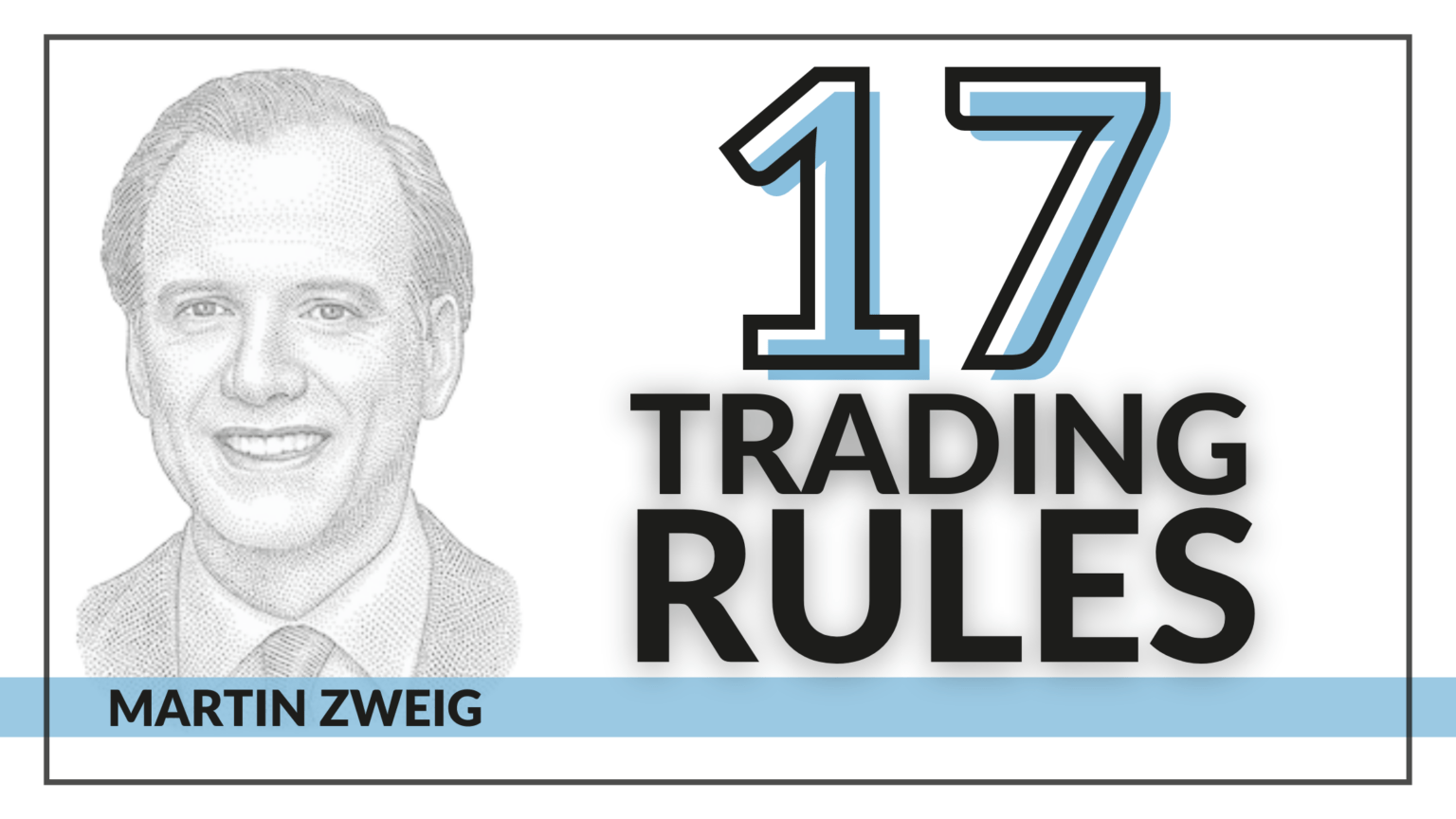 Marty Zweig’s 17 Trading Rules | TraderLion