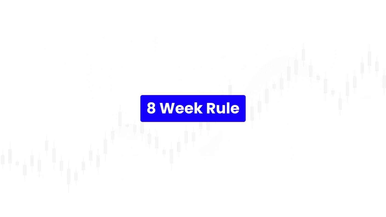 The 8 Week Hold Rule - Super Stocks | TraderLion