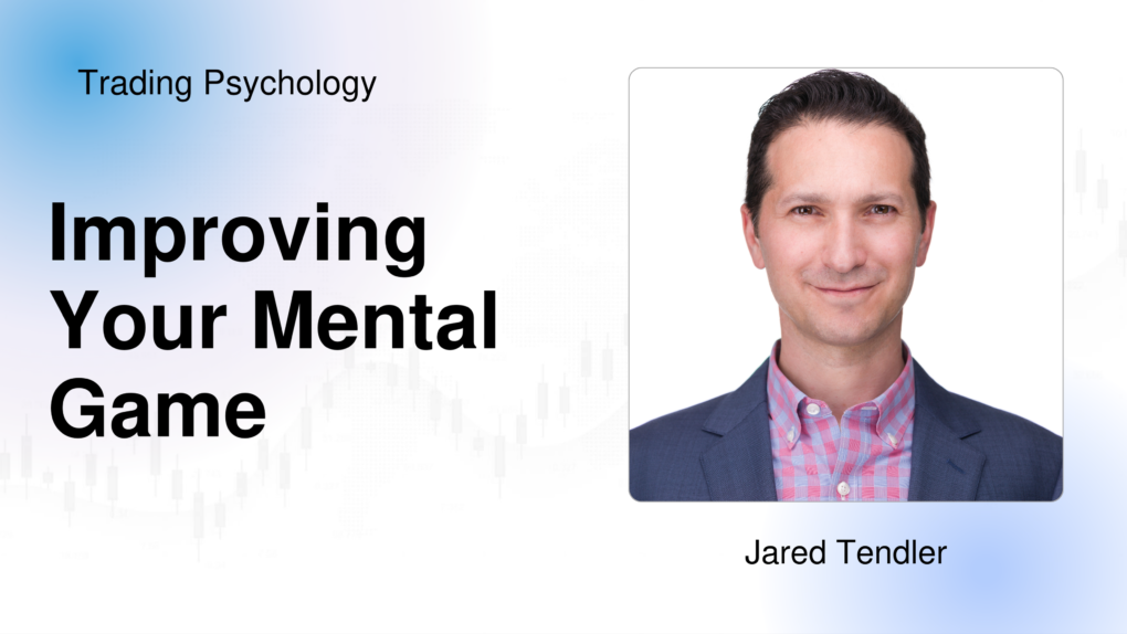 The Mental Game Of… Improving Your Mental Game | TraderLion