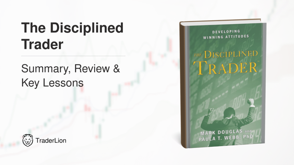 The Disciplined Trader Key Lessons And Review 2025