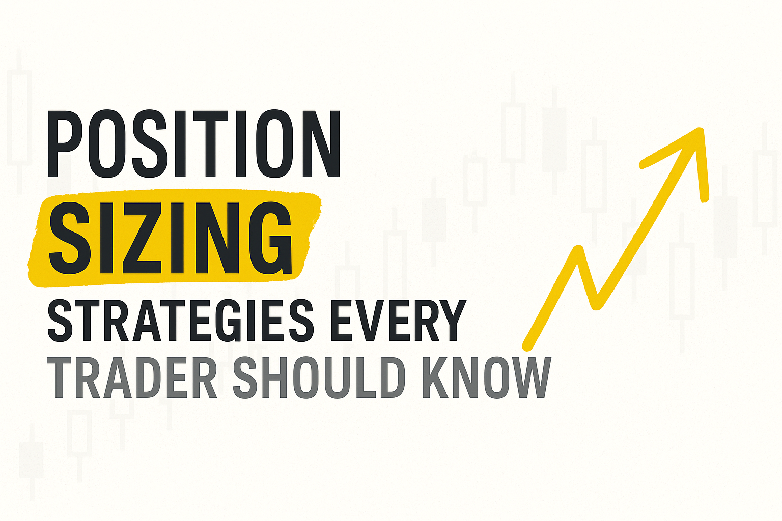 Position Sizing Strategies Every Trader Should Know + Free Calculator ...