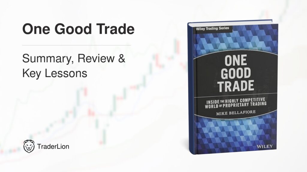 One Good Trade Summary, Review & Key Lessons for Traders 2026