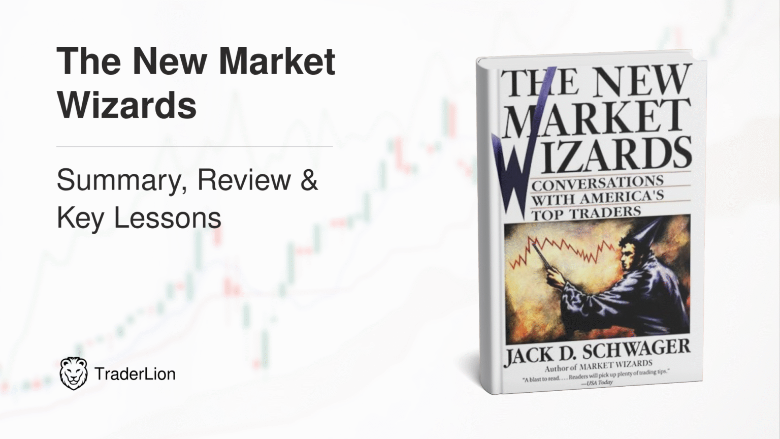 The New Market Wizards Summary, Review & Key Lessons for Traders