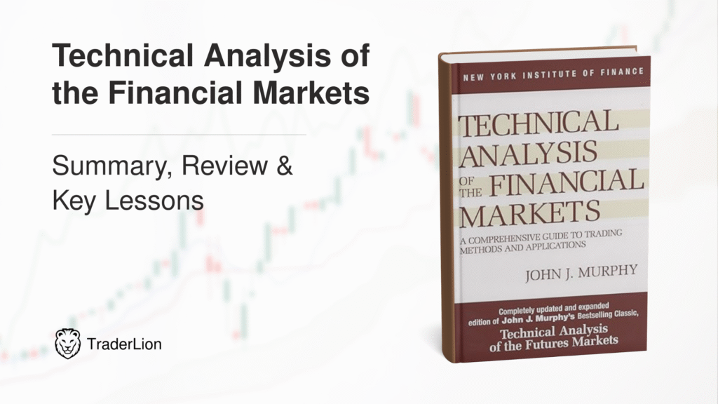 Technical Analysis of the Financial Markets Summary, Review & Key ...